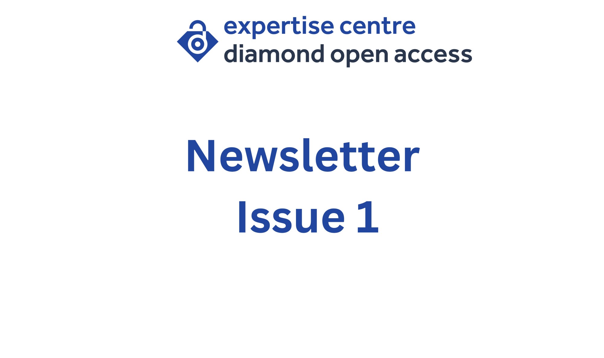 Diamond Open Access Expertise Center Newsletter Issue 1 | Open Access
